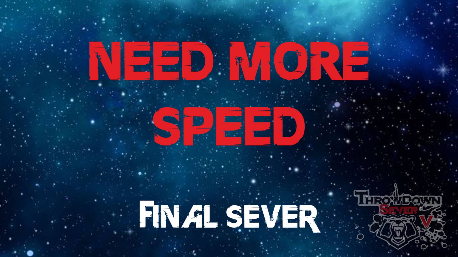 STD FINAL - "NEED MORE SPEED"