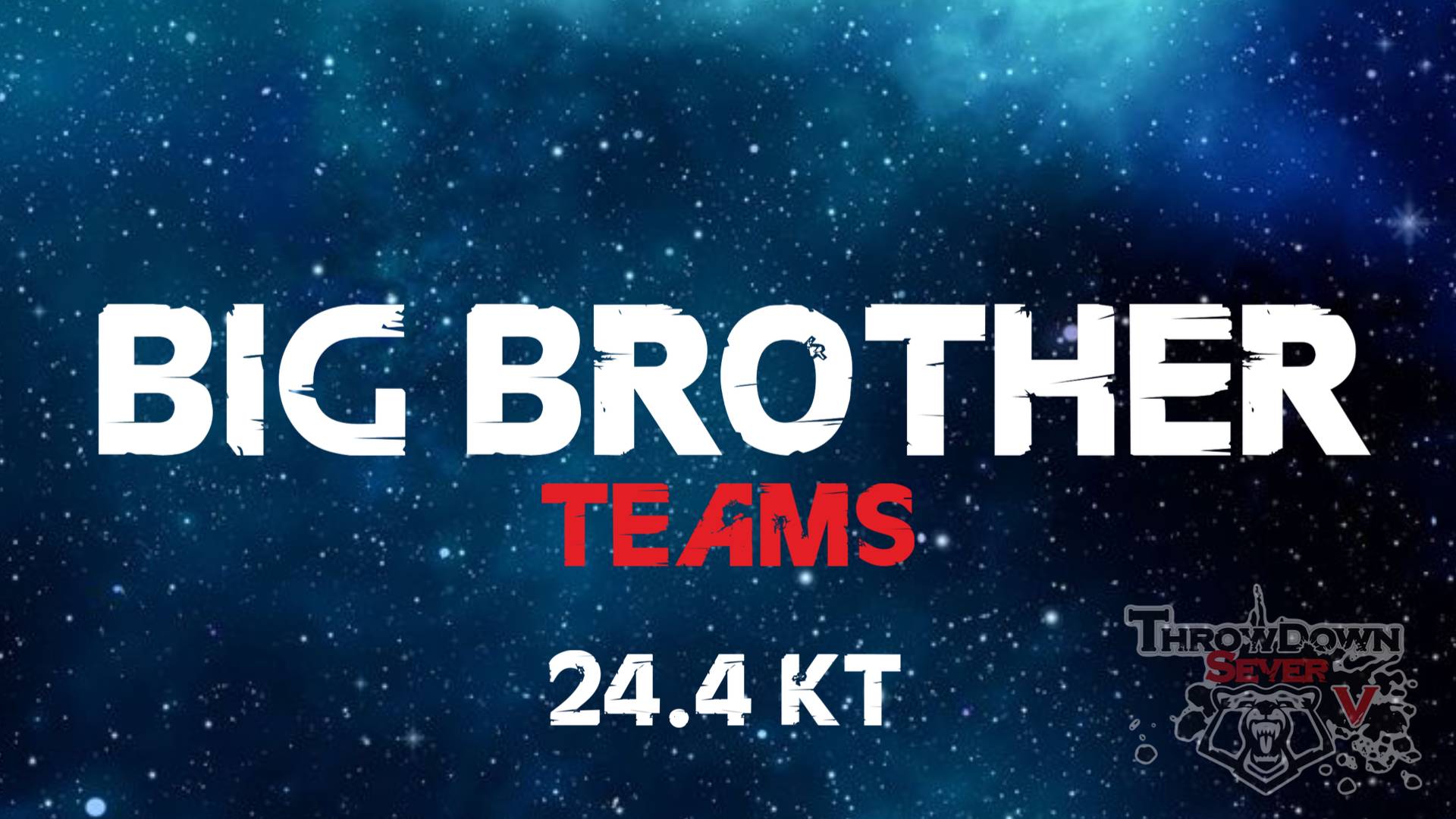 STD 24.4 - "BIG BROTHER" (TEAMS)