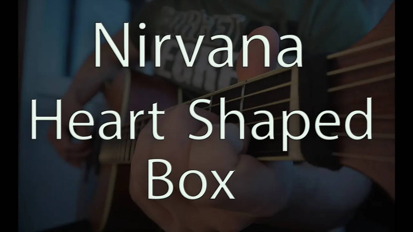 Nirvana - Heart Shaped Box / Fingerstyle guitar cover