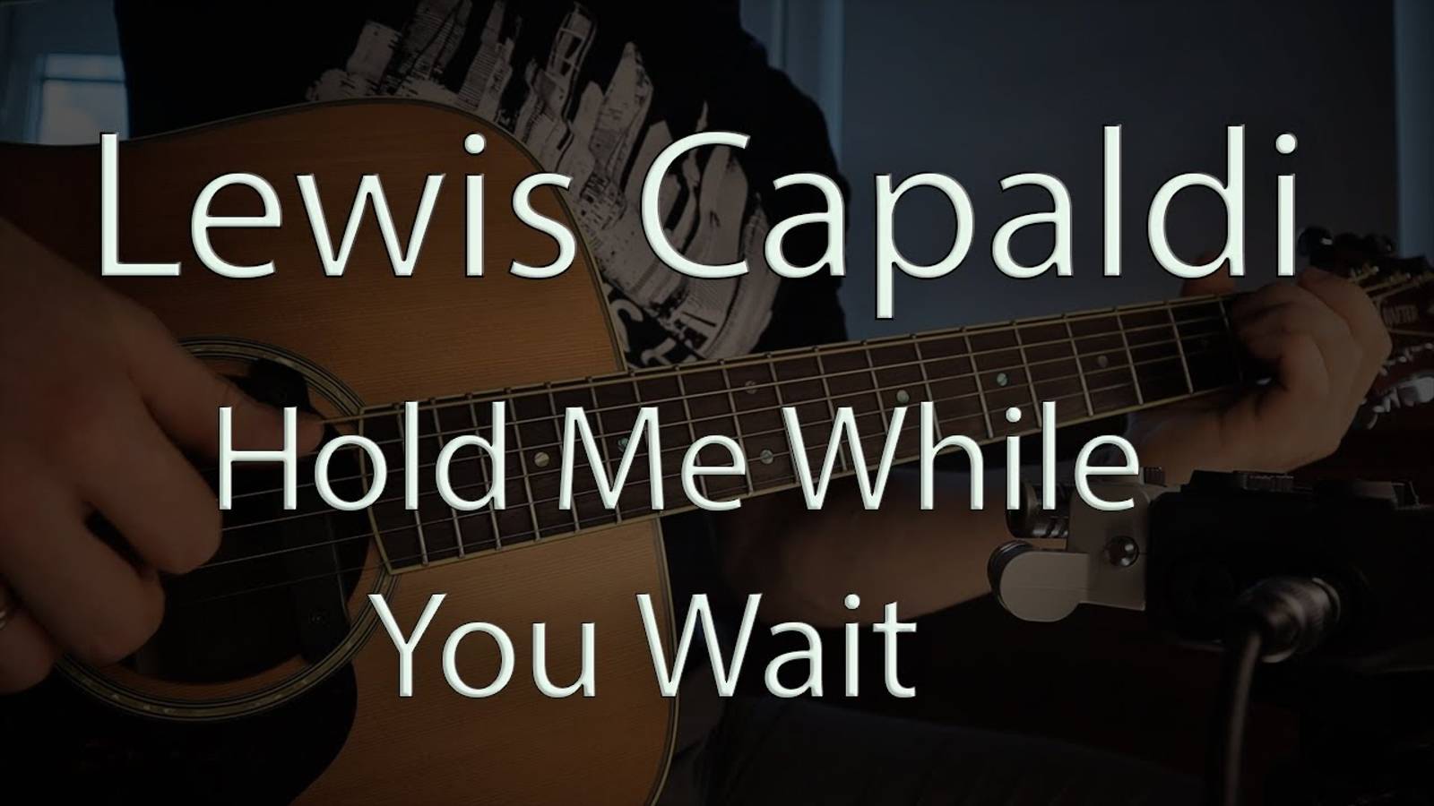 Lewis Capaldi - Hold Me White You Wait / Guitar Tabs Tutorial