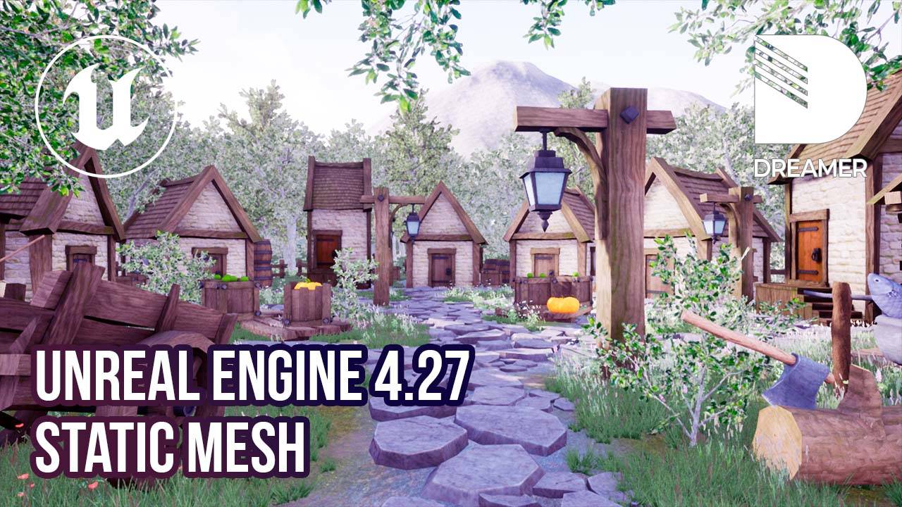 Unreal Engine 4.27: Свойства 3D-объектов (Static Mesh)