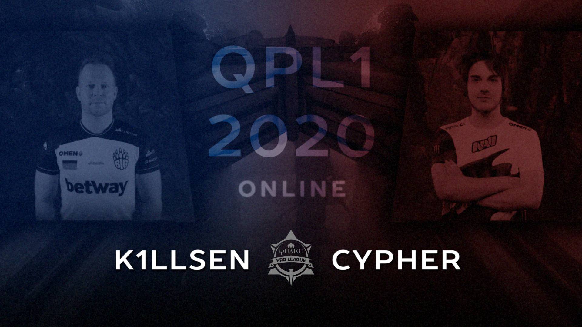 [14] k1llsen vs cypher (QPL1 2020 GF)