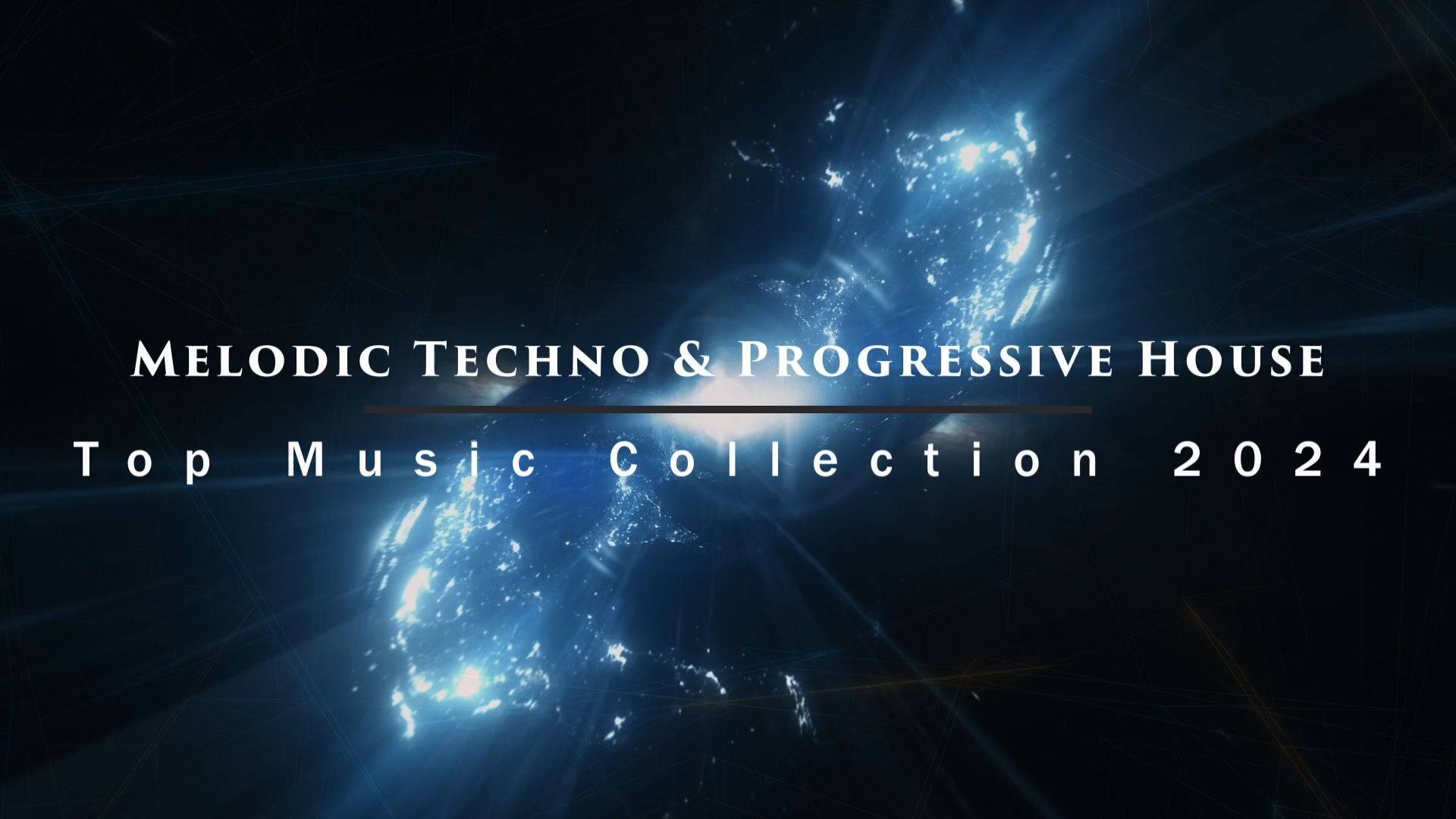 Melodic Techno & Progressive House - Top Music Collection 2024 (Part 1)