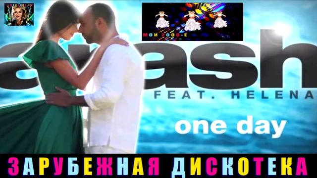 ARASH ,FEAT . HELENA.ONE DAY.