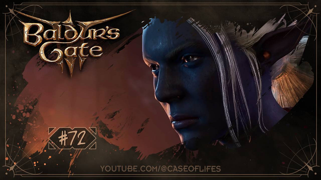 Бойцы за свободу?.. ⊱ Baldur's Gate 3 за Гейла, 🎞72