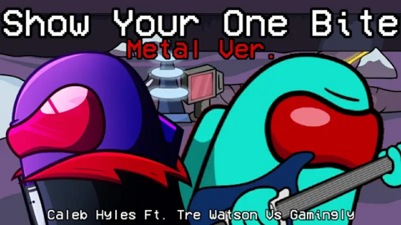 Mashup | Caleb Hyles Ft. Tre Watson x Gamingly - Show Your One Bite Metal Version