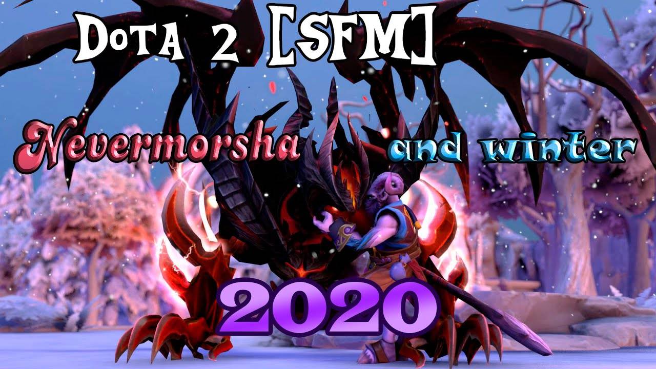Dota 2 [SFM] Nevermorsha and winter 2020