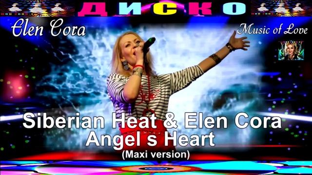 SIBERIAN  HEAT . ELENA CORA. ANGEL S  HEART.