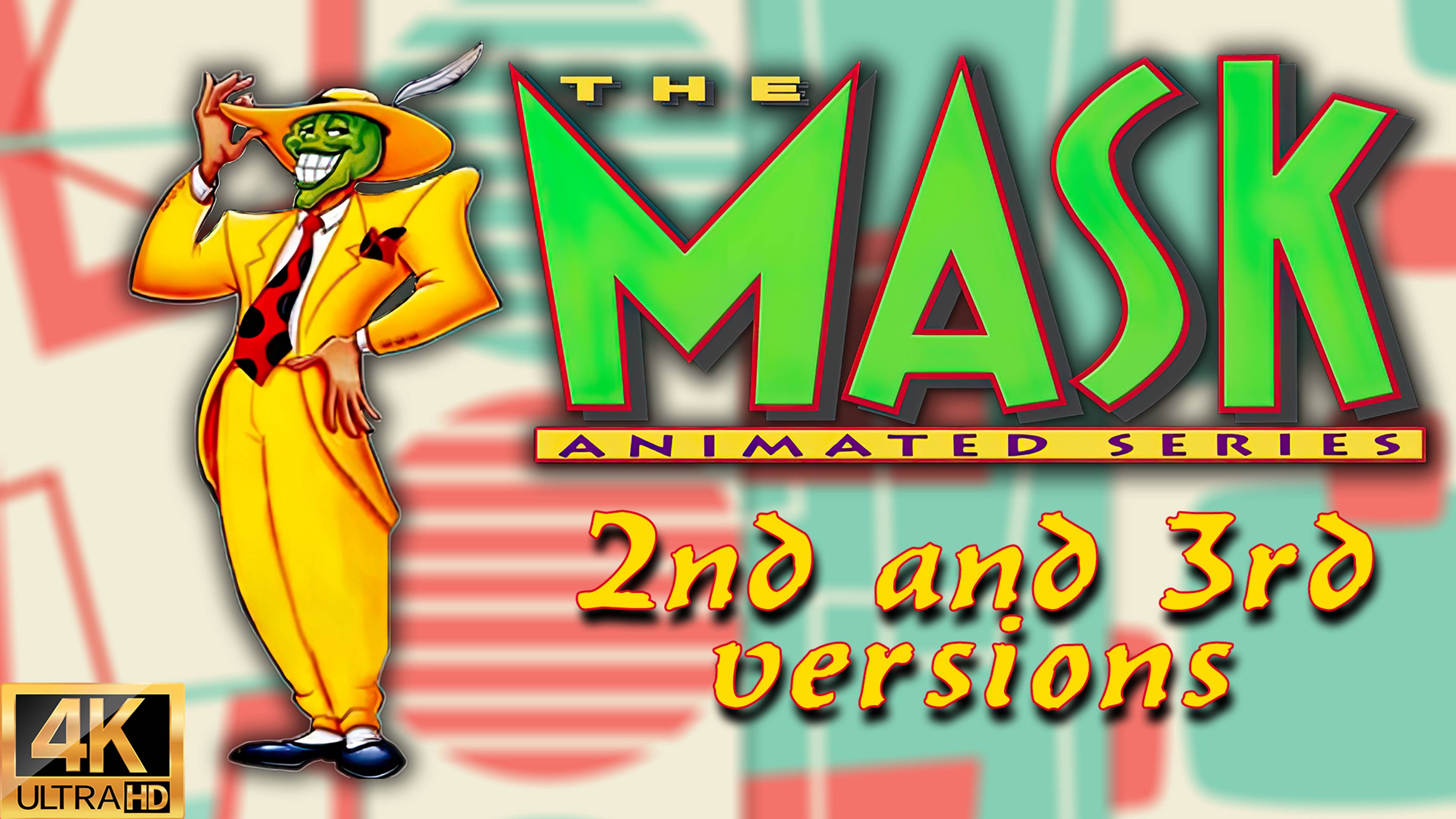 Маска (Версии 2 и 3) / The Mask: Animated Series (TV series) [Заставка 4K]