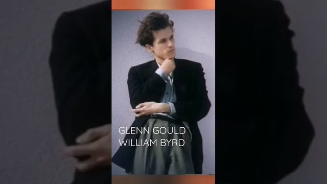 Maestro-Glenn-Gould-plays-William-🅱️yrd First Pavan&Galliard