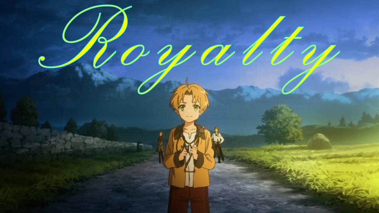 Реинкарнация безработного - Royalty「AMV」4к ремастер