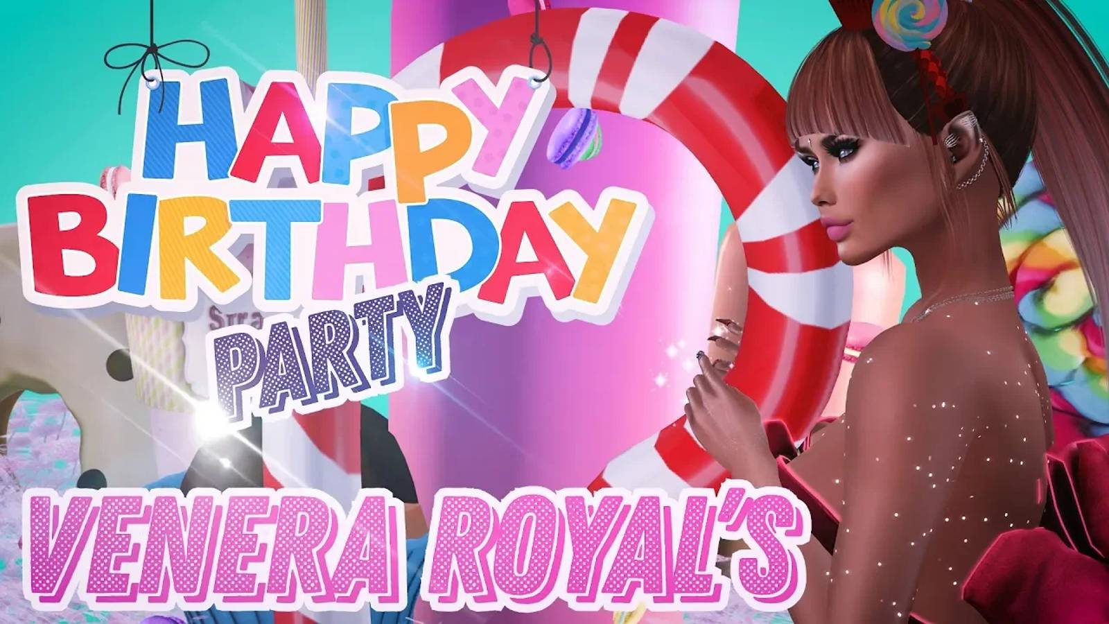 CANDY PARTY  | Venera ROYAL's SL Birthday  December 23, 2019