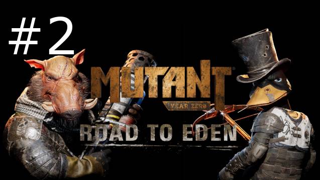 Игра "Mutant Year Zero" Road to Eden, серия 2