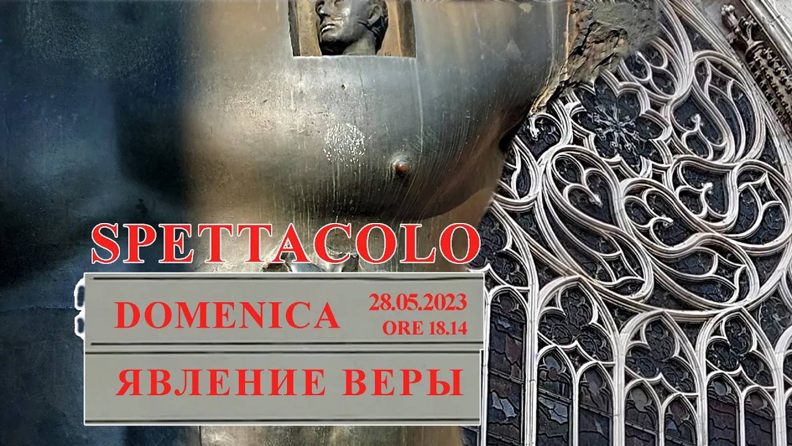 Spettacolo Явление Веры Milano 2023г.