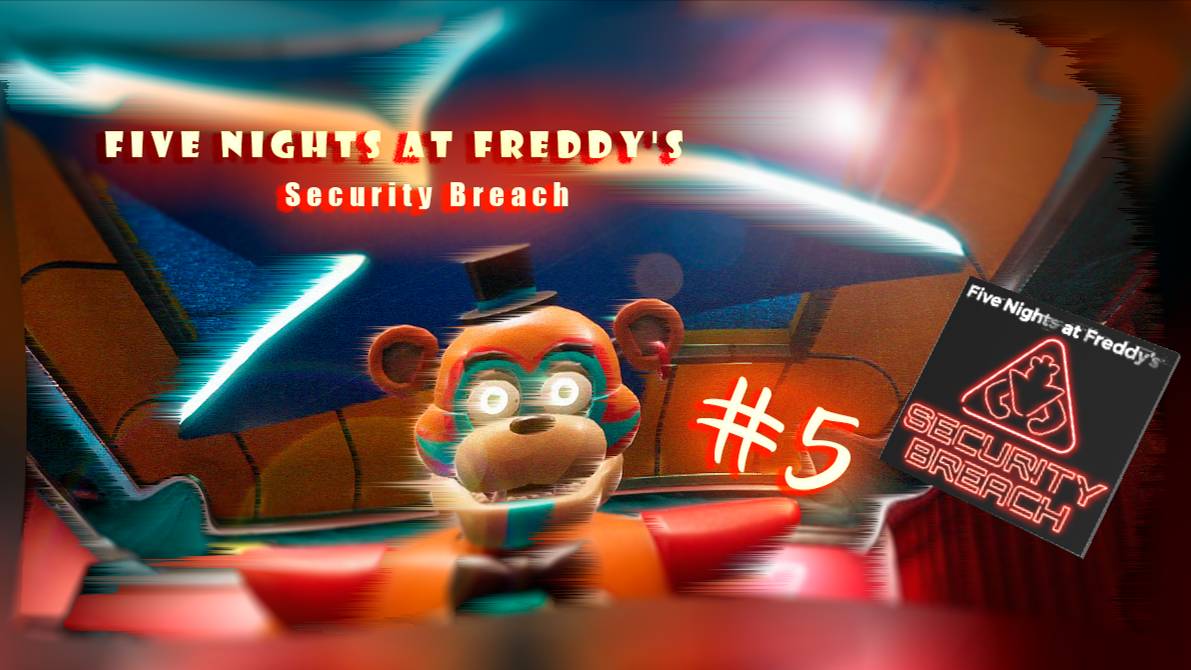 Прохождение ▶ FNAF Security Breach ▶ ЧАСТЬ #5