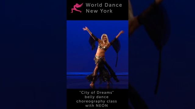 CITY OF DREAMS belly dance choreography, with Neon, trailer WorldDanceNewYork.com