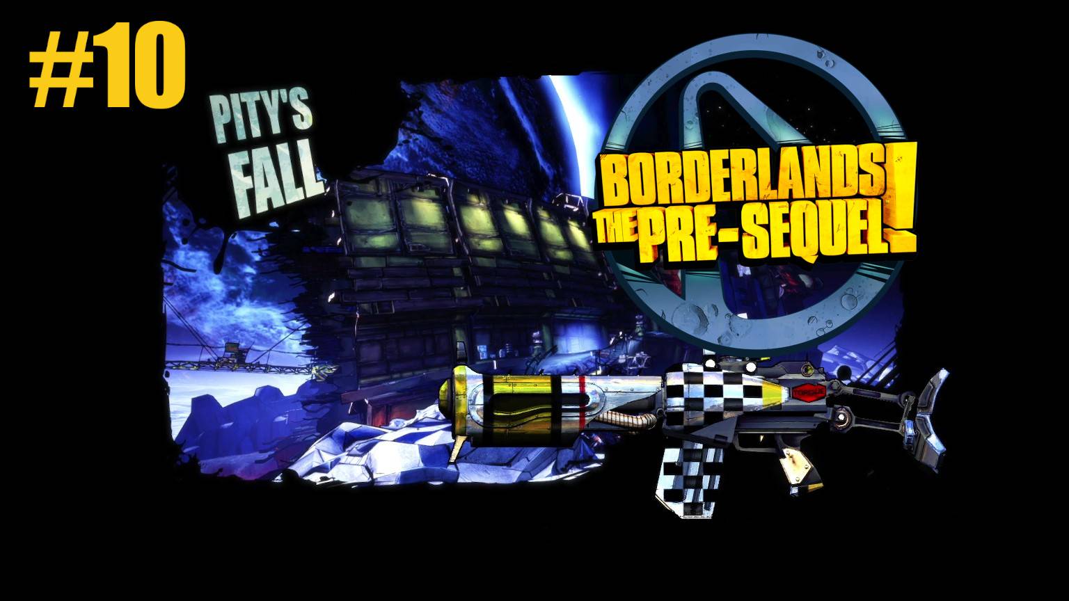 Borderlands The Pre-Sequel #10 ПАДЕНИЕ ЖАЛОСТИ