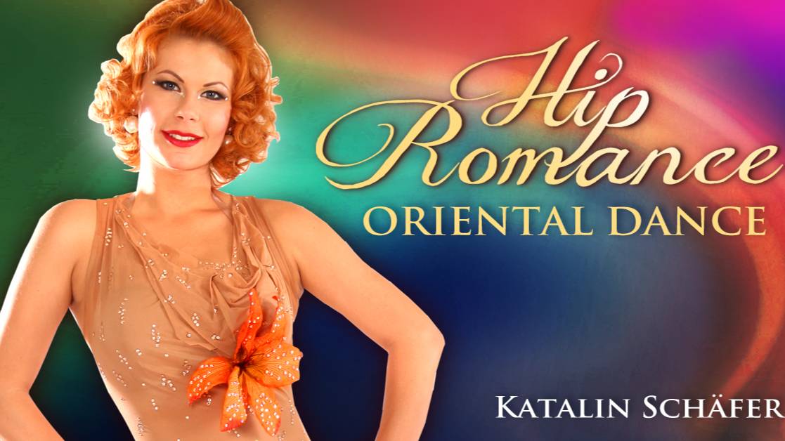 Hip Romance - Oriental Dance with Katalin Schafer - instant video/DVD - belly dance