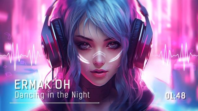 ERMAK'OH - Dancing in the Night