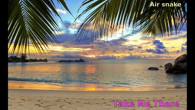 Take Me There (Отведи Меня Туда)