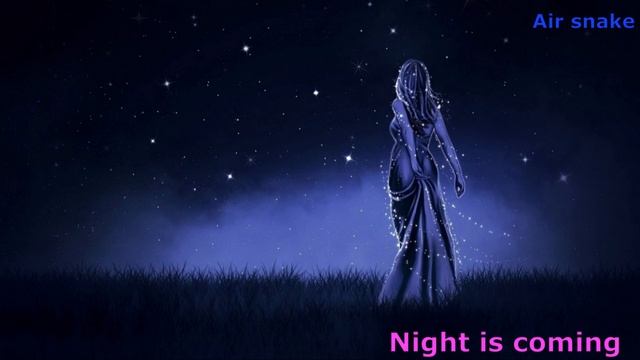 Night is coming (Приближается ночь)