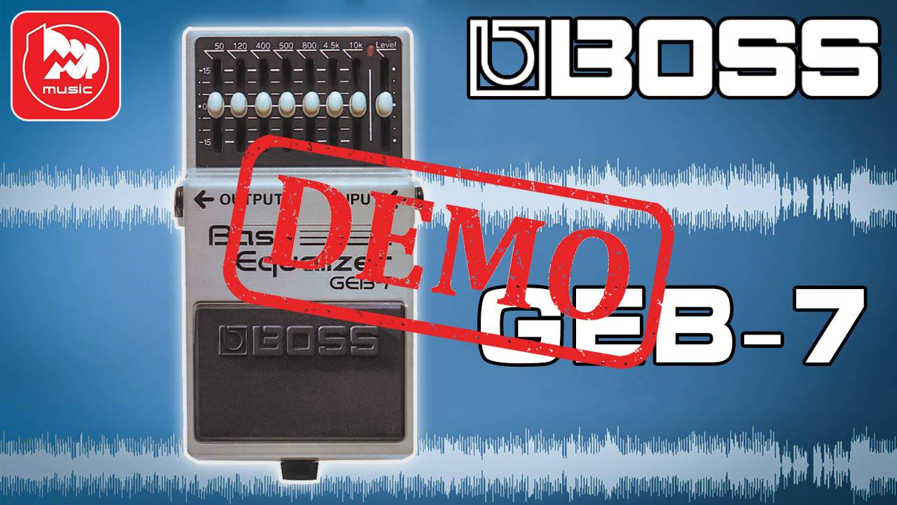 БАСОВЫЙ ЭФФЕКТ BOSS GEB-7 - демонстрация звучания