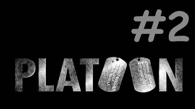 Взвод | Platoon | часть 2
