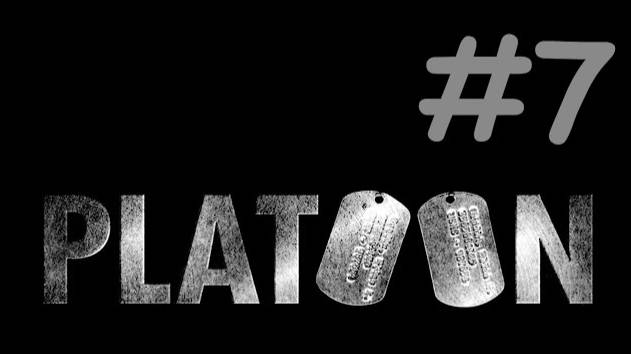 Взвод | Platoon | часть 7