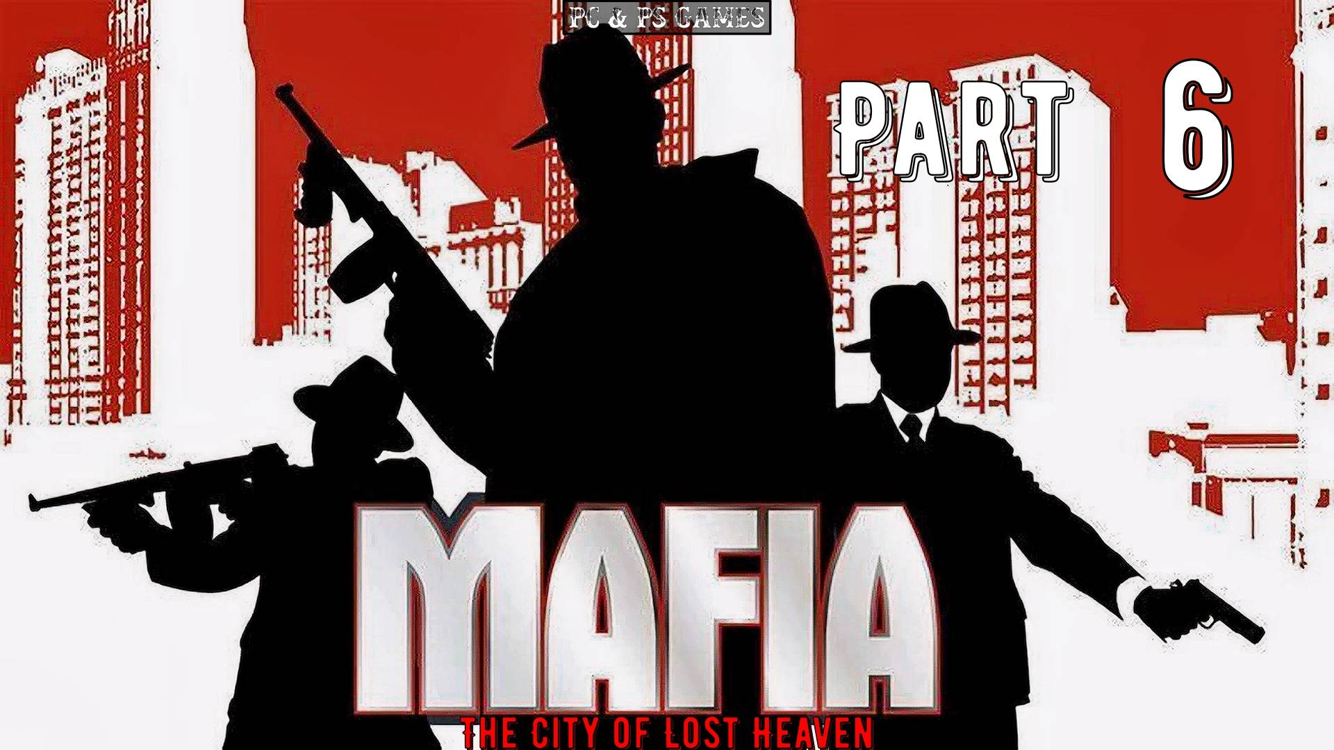 Mafia The City of Lost Heaven Part 6