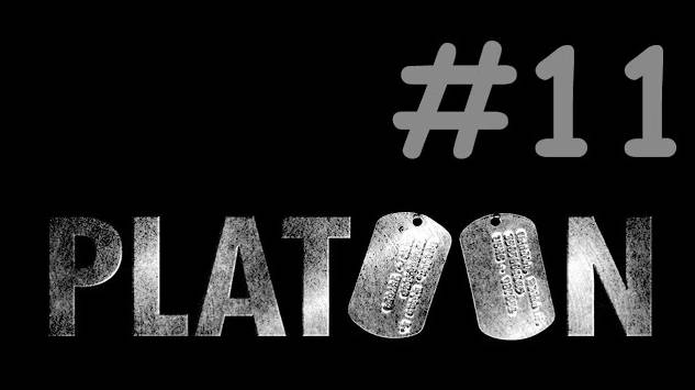 Взвод | Platoon | часть 11