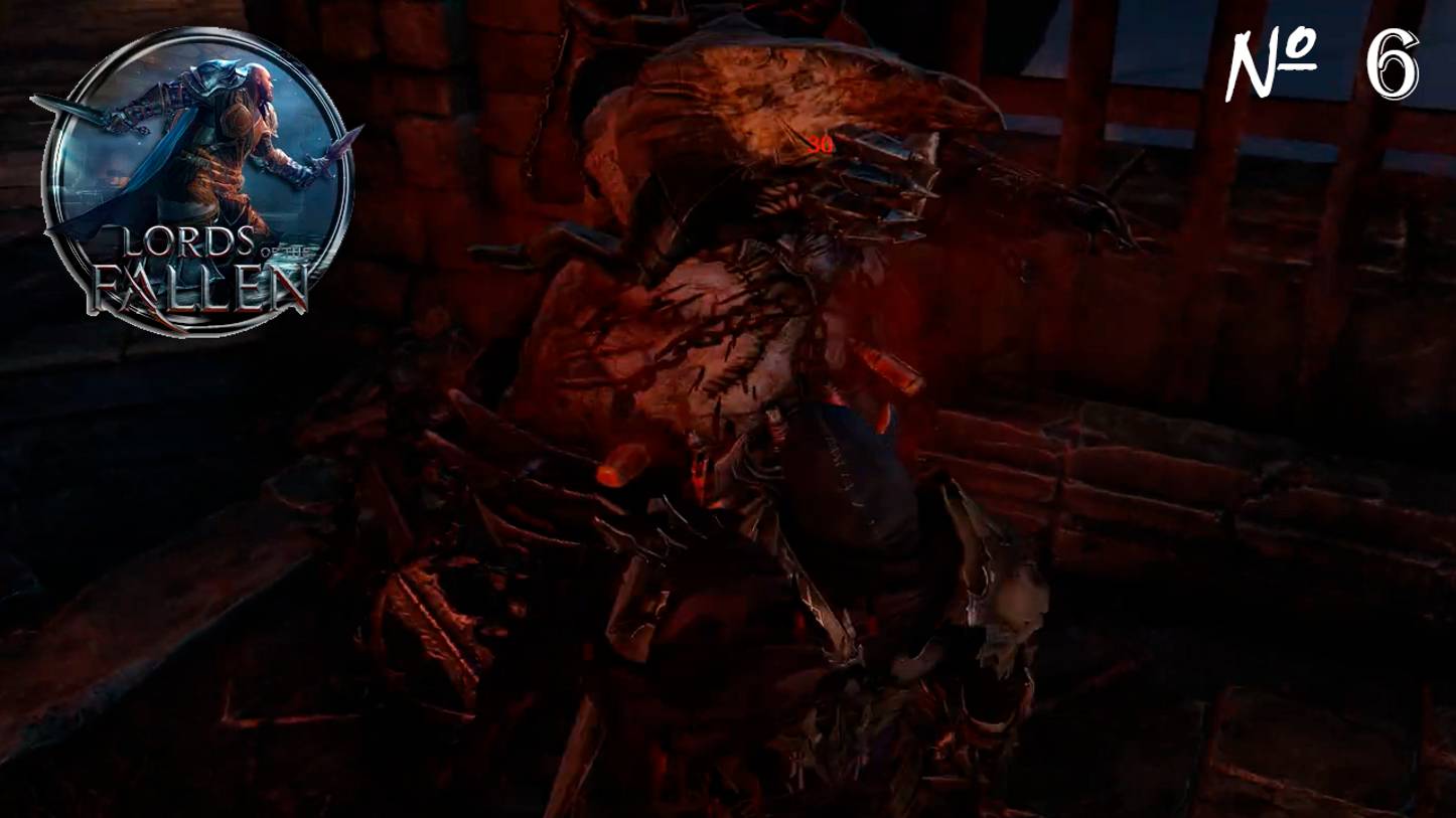 ИССЛЕДУЕМ ТЮРЬМУ И ВЫЛЕТ ▬ Lords of the Fallen № 6