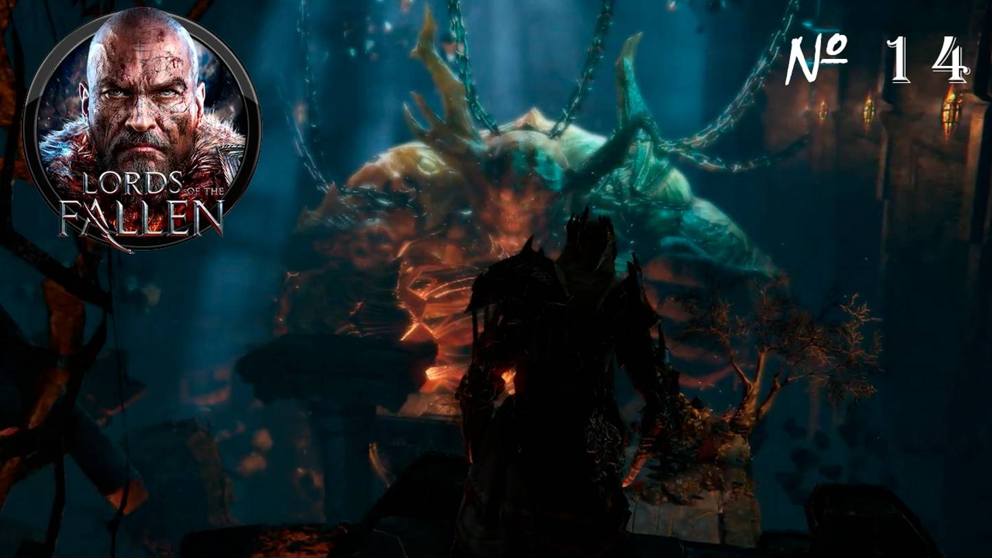 В ПОИСКАХ УНИЧТОЖИТЕЛЯ ▬ Lords of the Fallen № 14