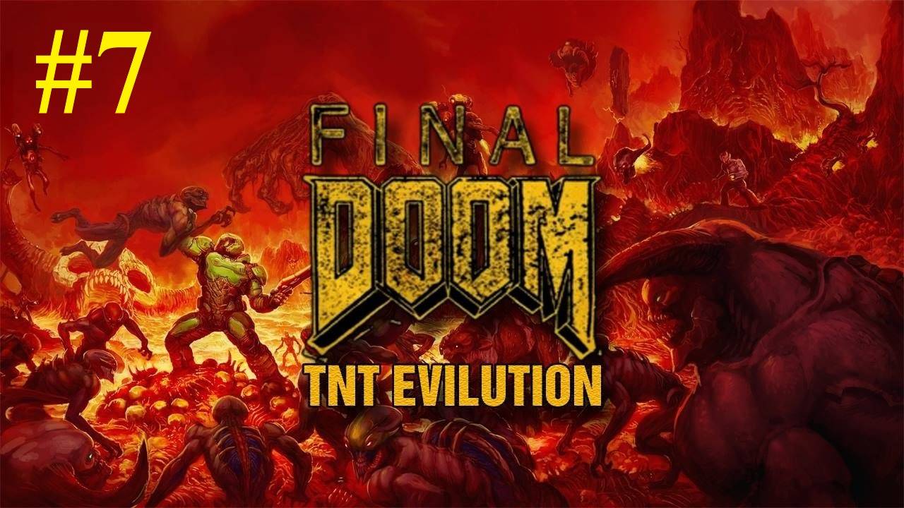 Топливопереработка 😡 Final Doom TNT Evilution ⛧ 7
