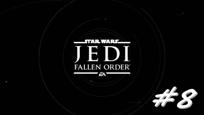 Star Wars Jedi Fallen Order 8 серия