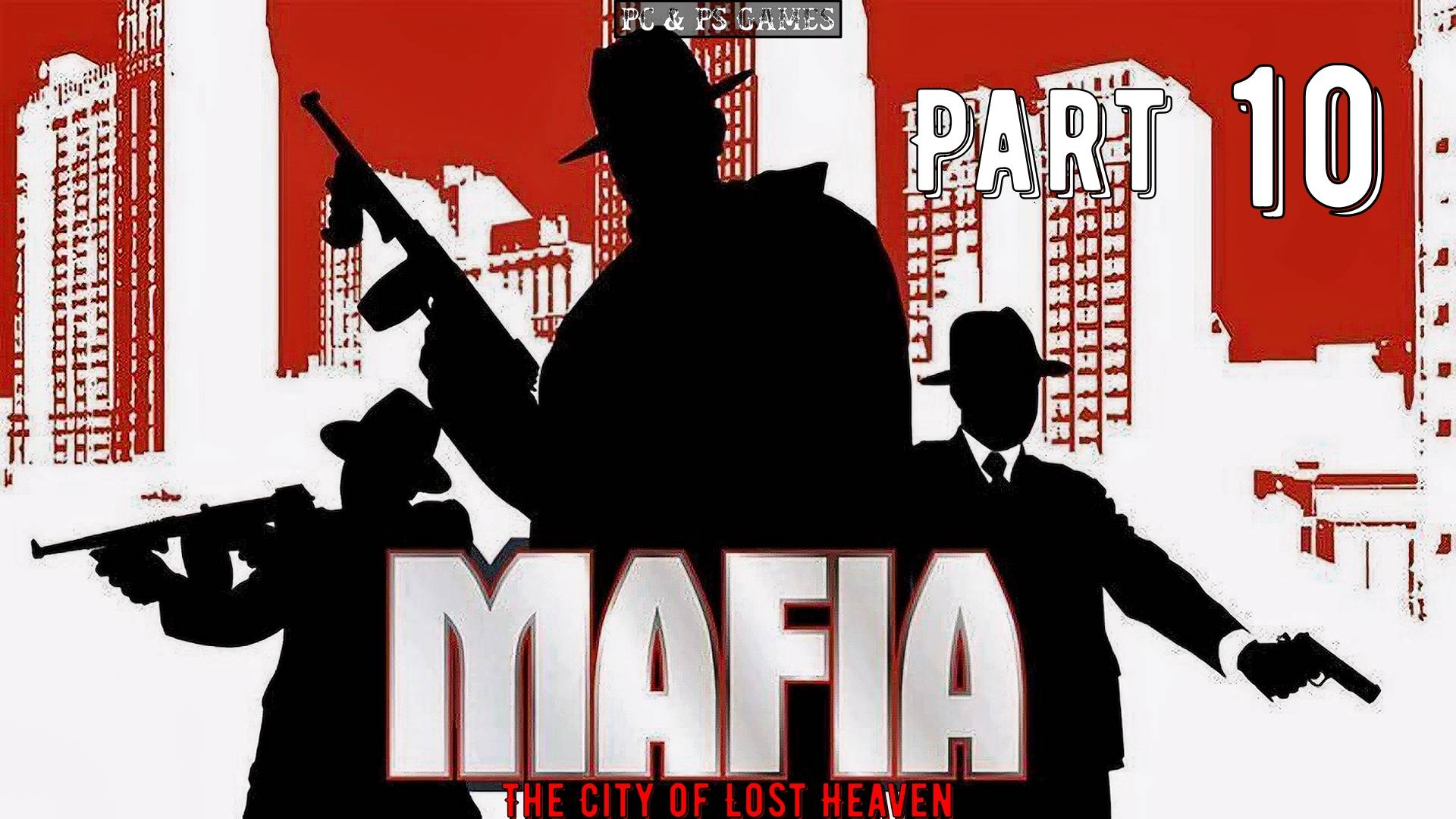 Mafia The City of Lost Heaven Part 10