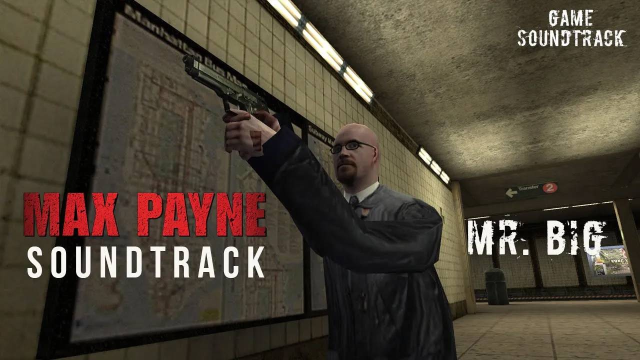 Max Payne (2001) Soundtrack - Mr. Big