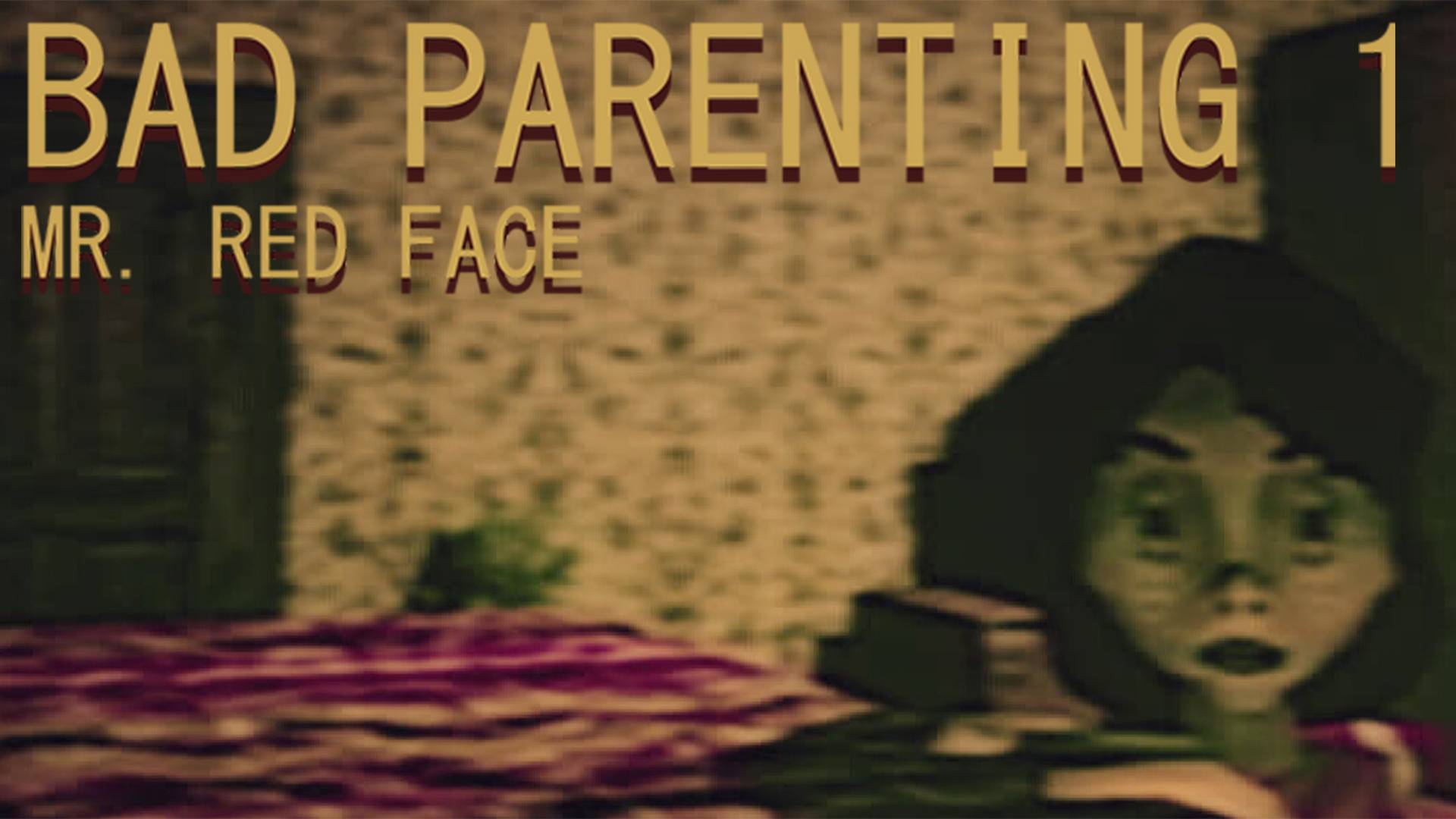ОЧЕНЬ ПЛОХИЕ РОДИТЕЛИ ► Bad Parenting 1 Mr. Red Face ► ПРОХОЖДЕНИЕ (1)