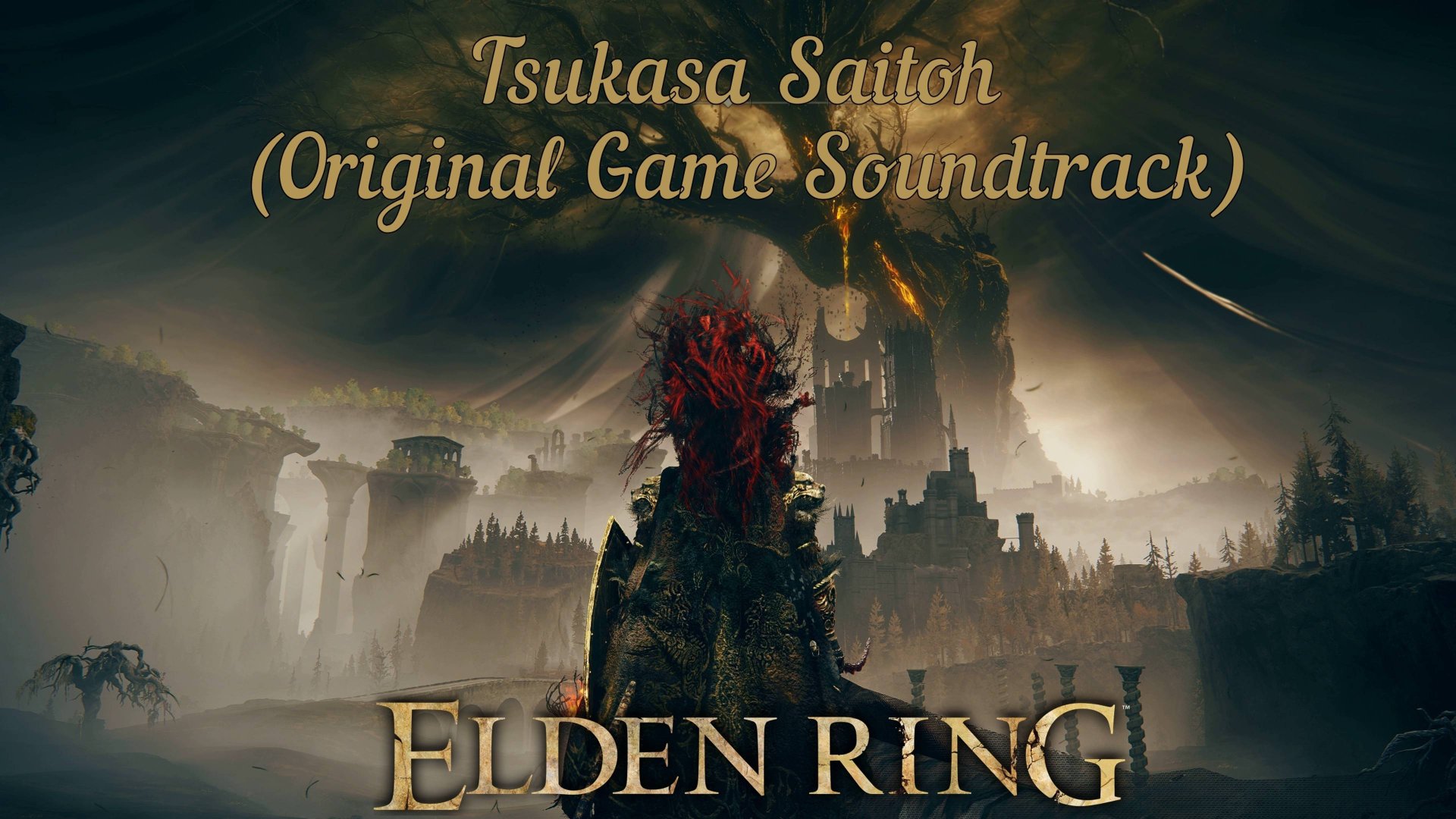 Tsukasa Saitoh ➤ Elden ring  (Original Game Soundtrack) ➤ AxxxiLes