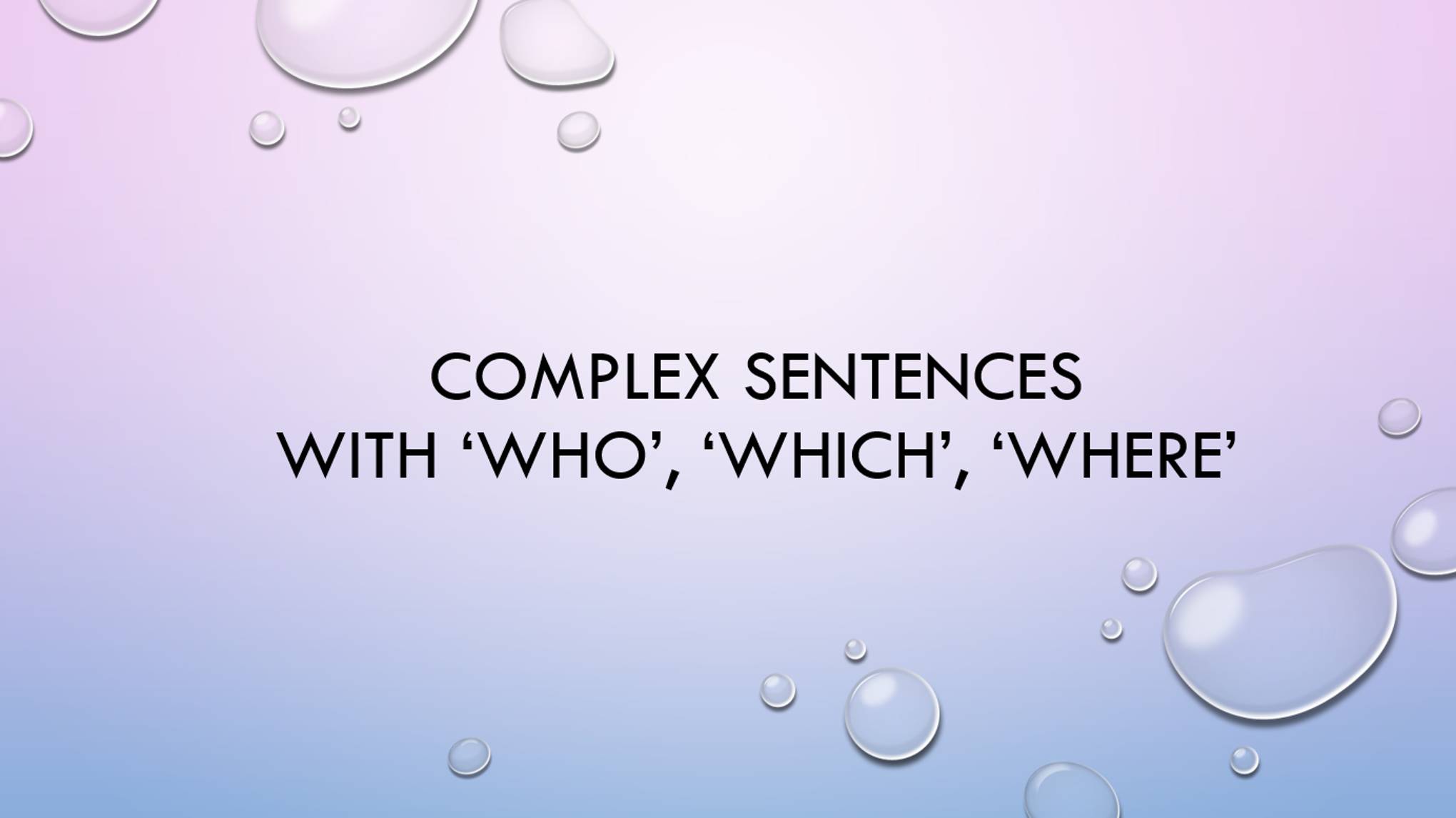 Теория сложноподчиненных предложений с союзами 'who', 'which', 'where'