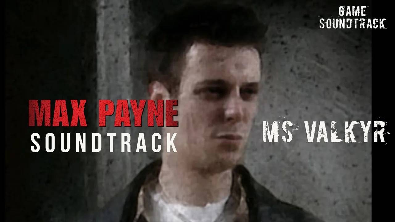 Max Payne (2001) Soundtrack - Ms Valkyr