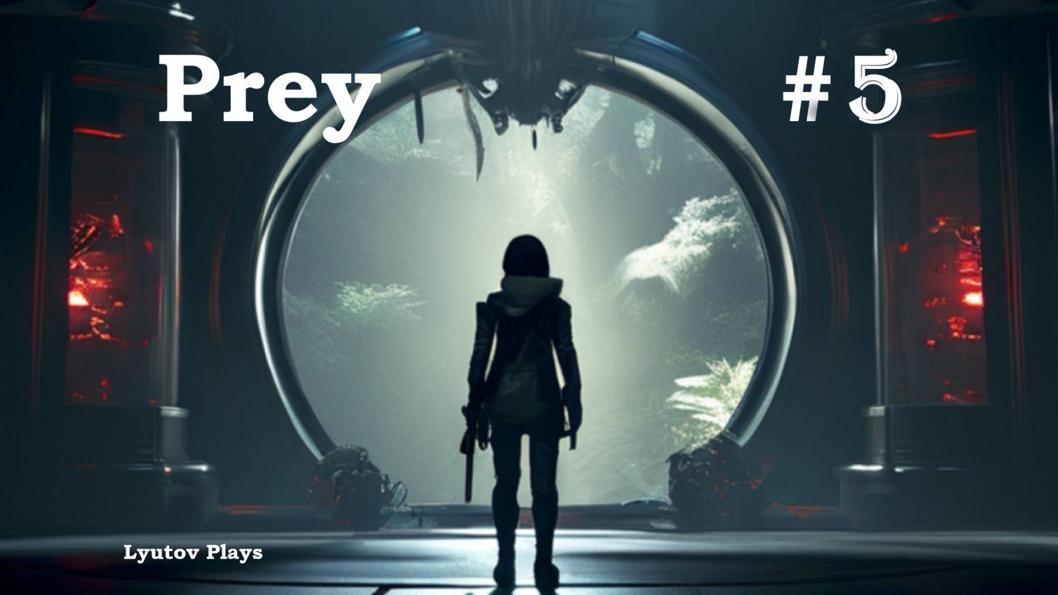 Prey. прохождение, серия #5