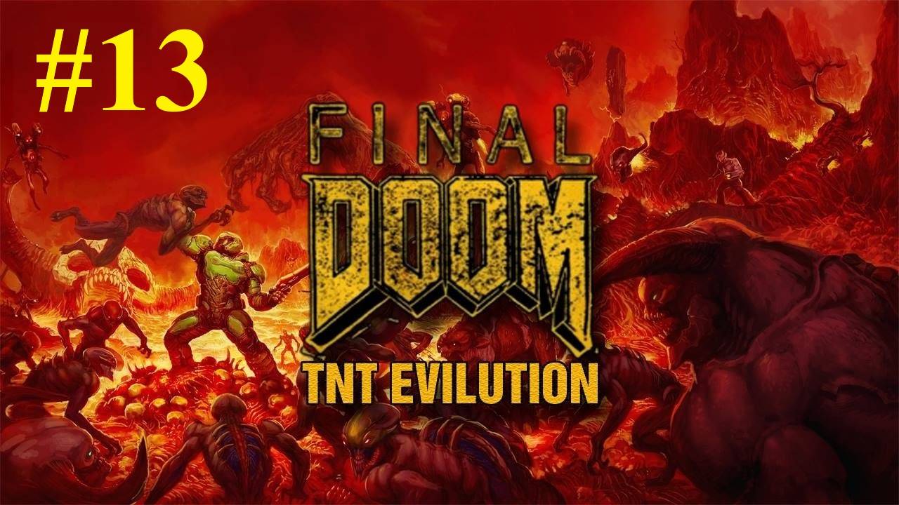 Центр добычи 😡 Final Doom TNT Evilution ⛧ 13