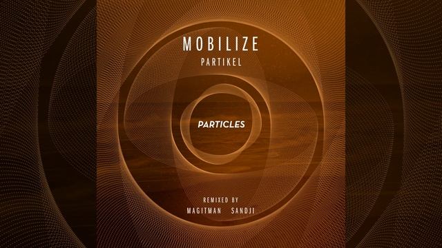 Mobilize - Partikel (Sandji Remix)