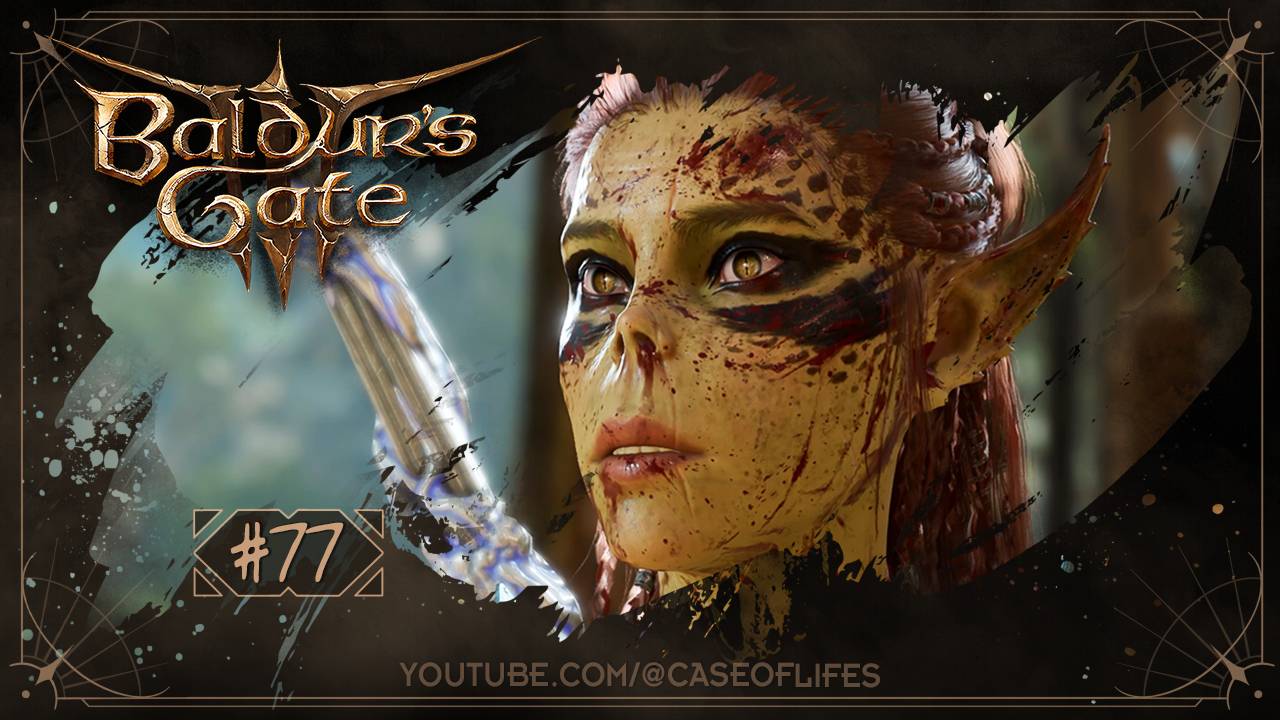 Назад, к гитьянки ⊱ Baldur's Gate 3 за Гейла, 🎞77