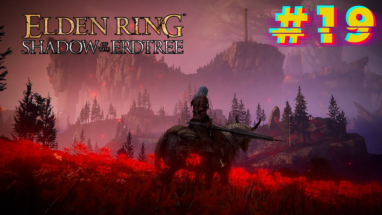 Старые боссы в новых локациях. ELDEN RING Shadow of the Erdtree #19