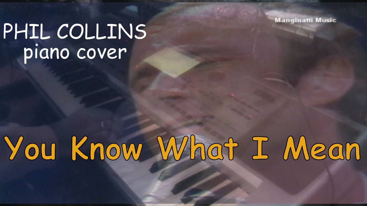 You Know What I Mean - Phil Collins piano cover