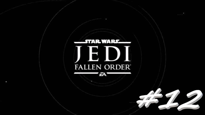 Star Wars Jedi Fallen Order 12 серия