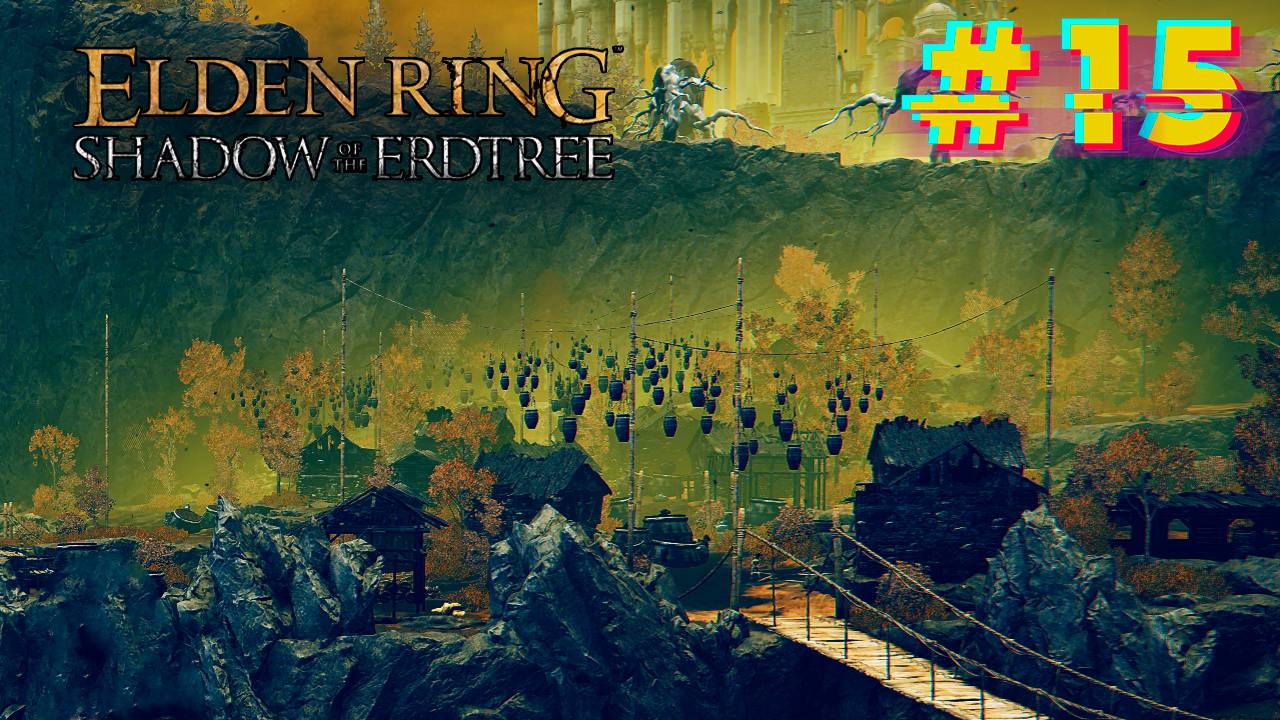 Деревня Бонни. ELDEN RING Shadow of the Erdtree #15