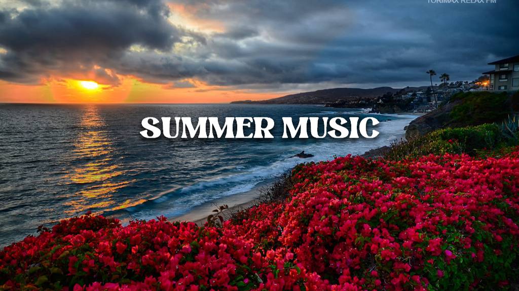 SUMMER MUSIC MIX 5 _ Танцевальная музыка _ Музыка для отдыха, работы и учёбы _ Лучшая музыка 2024