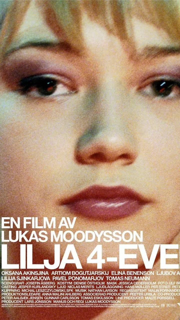 Lilja 4-ever, 2002 (Лилия навсегда)